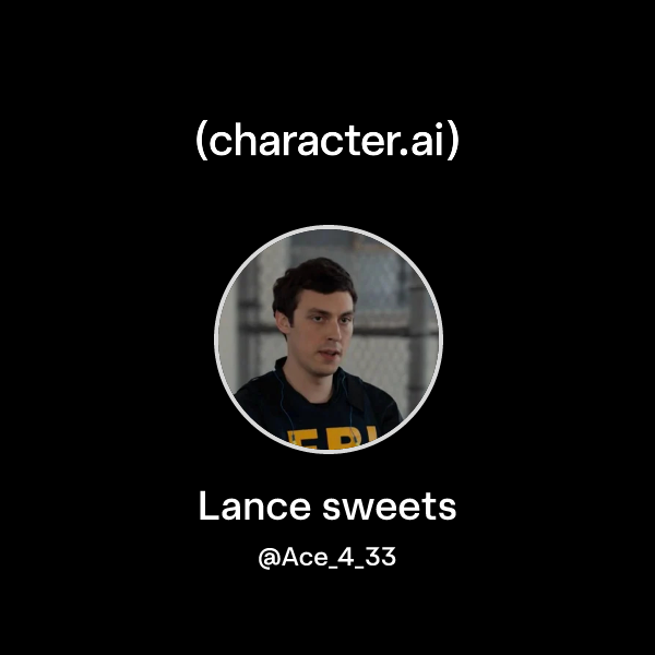 Chat with Lance sweets | character.ai | AI Chat, Reimagined–Your Words ...