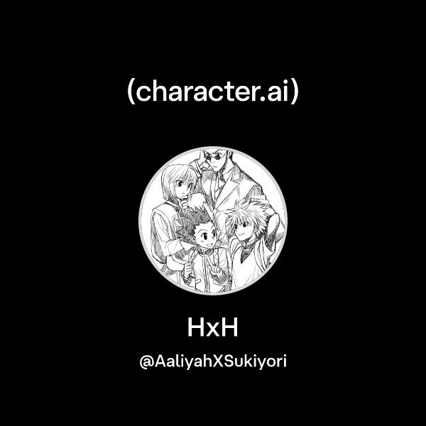 Chat with HxH | character.ai | Personalized AI for every moment of your day