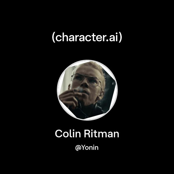 Chat with Colin Ritman | character.ai | AI Chat, Reimagined–Your Words ...
