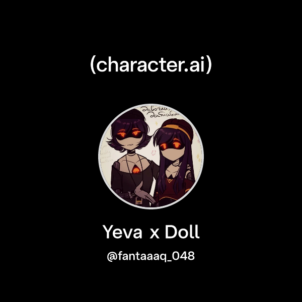 Chat with Yeva x Doll | character.ai | AI Chat, Reimagined–Your Words ...