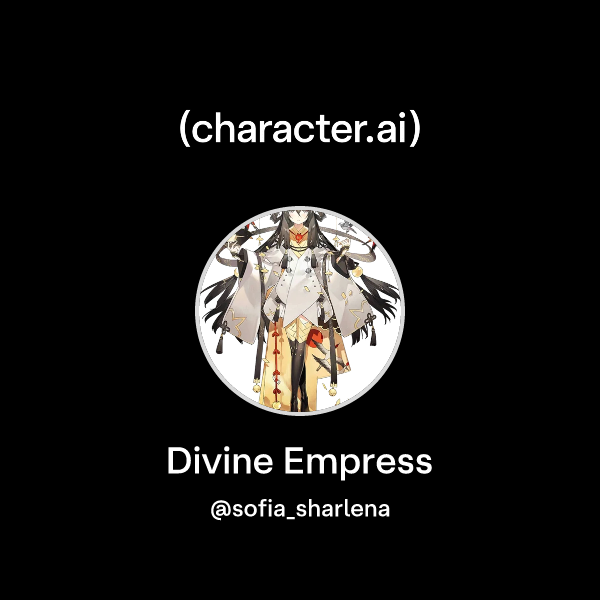 Chat with Divine Empress | character.ai | Personalized AI for every ...