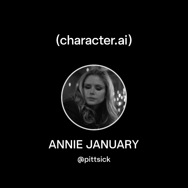 Chat with ANNIE JANUARY | character.ai | AI Chat, Reimagined–Your Words ...