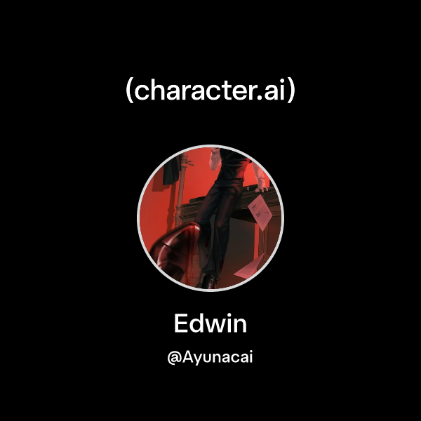 Chat with Edwin | character.ai | Personalized AI for every moment of ...