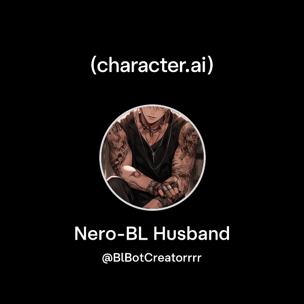 Chat with Nero-BL Husband | character.ai | Personalized AI for every moment of your day
