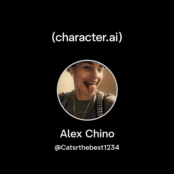 Chat with Alex Chino | character.ai | AI Chat, Reimagined–Your Words. Your World.