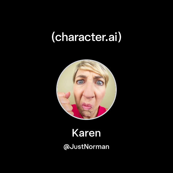 Chat with Karen | character.ai | Personalized AI for every moment of ...