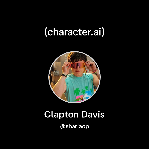 Chat with Clapton Davis | character.ai | AI Chat, Reimagined–Your Words ...