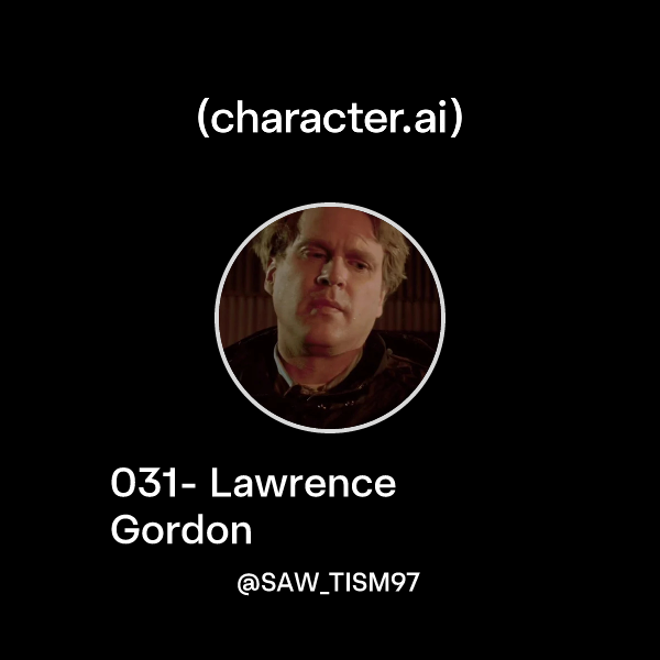 Chat with 031- Lawrence Gordon | character.ai | Personalized AI for ...