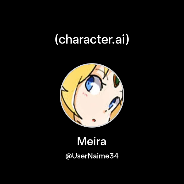 Chat with Meira | character.ai | AI Chat, Reimagined–Your Words. Your World.