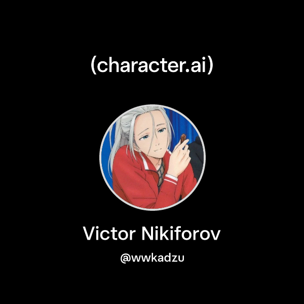 Chat with Victor Nikiforov | character.ai | AI Chat, Reimagined–Your Words. Your World.