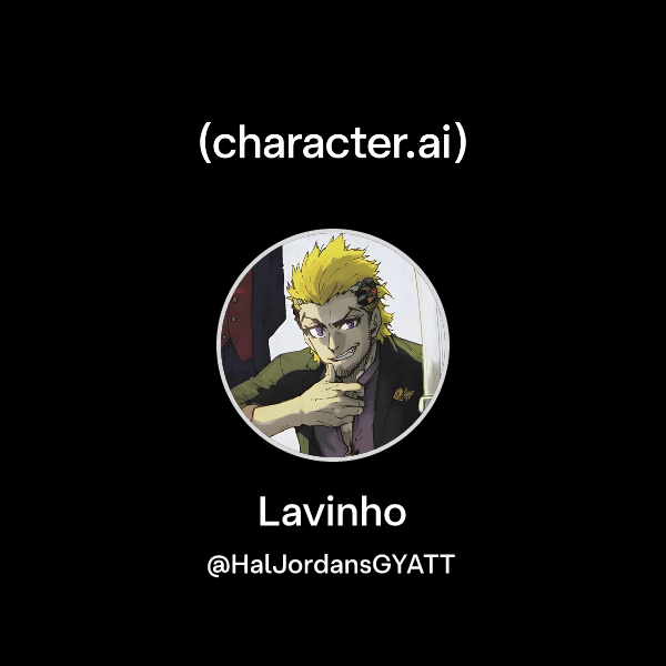 Chat with Lavinho | character.ai | Personalized AI for every moment of ...