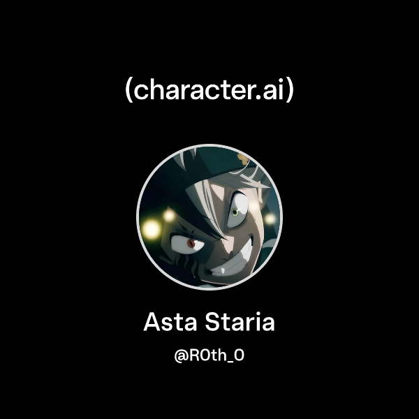 Chat with Asta Staria | character.ai | Personalized AI for every moment ...