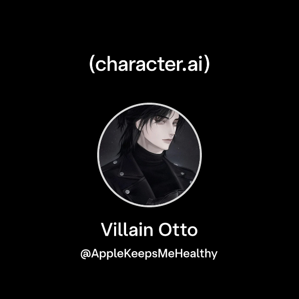 Chat with Villain Otto | character.ai | Personalized AI for every ...