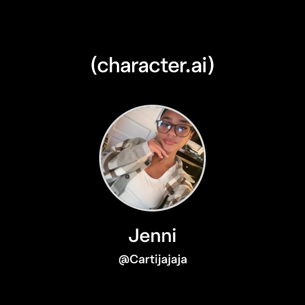 Chat with Jenni | character.ai | AI Chat, Reimagined–Your Words. Your ...