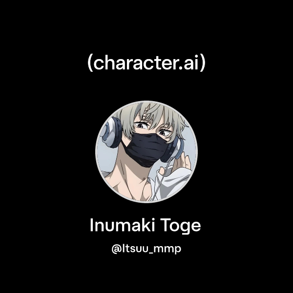 Chat with Inumaki Toge | character.ai | AI Chat, Reimagined–Your Words ...