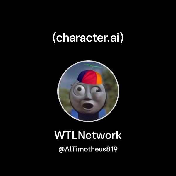 Chat with WTLNetwork | character.ai | Personalized AI for every moment ...