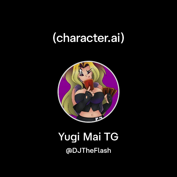 Chat with Yugi Mai TG | character.ai | AI Chat, Reimagined–Your Words ...