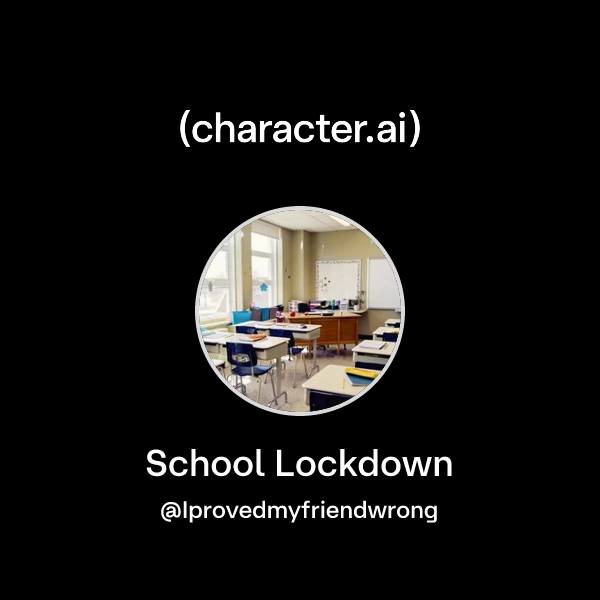 Chat with School Lockdown | character.ai | AI Chat, Reimagined–Your ...