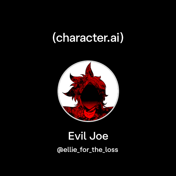 Chat with Evil Joe | character.ai | AI Chat, Reimagined–Your Words ...