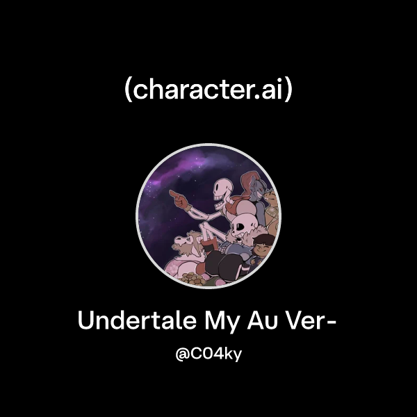 Chat with Undertale My Au Ver- | character.ai | AI Chat, Reimagined ...