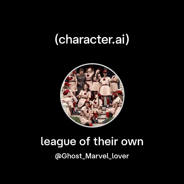 Chat with league of their own | character.ai | Personalized AI for ...