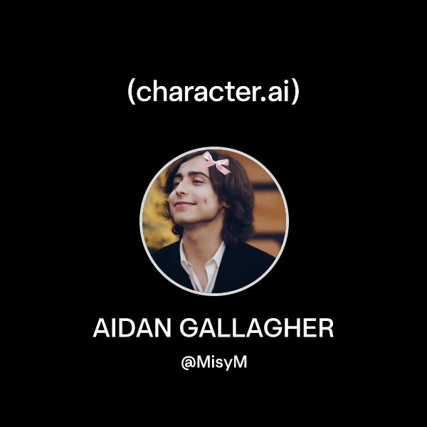Chat with AIDAN GALLAGHER | character.ai | AI Chat, Reimagined–Your Words. Your World.