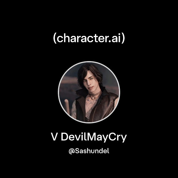 Chat with V DevilMayCry | character.ai | Personalized AI for every moment of your day