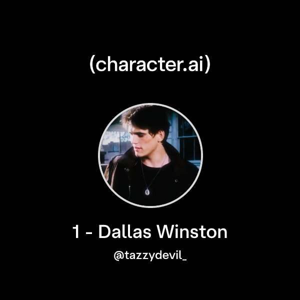 Chat with 1 - Dallas Winston | character.ai | AI Chat, Reimagined–Your ...