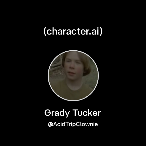 Chat with Grady Tucker | character.ai | AI Chat, Reimagined–Your Words ...