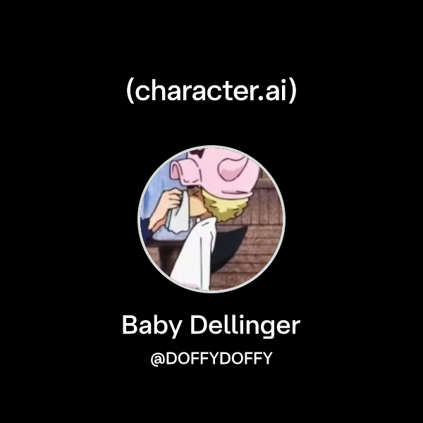 Chat with Baby Dellinger | character.ai | Personalized AI for every ...
