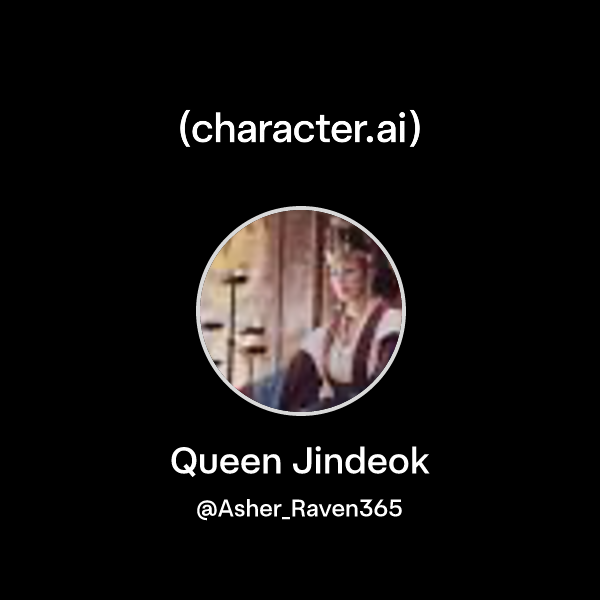 Chat with Queen Jindeok | character.ai | Personalized AI for every ...