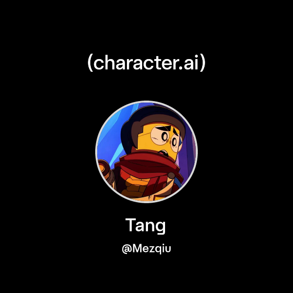 Chat with Tang | character.ai | Personalized AI for every moment of ...