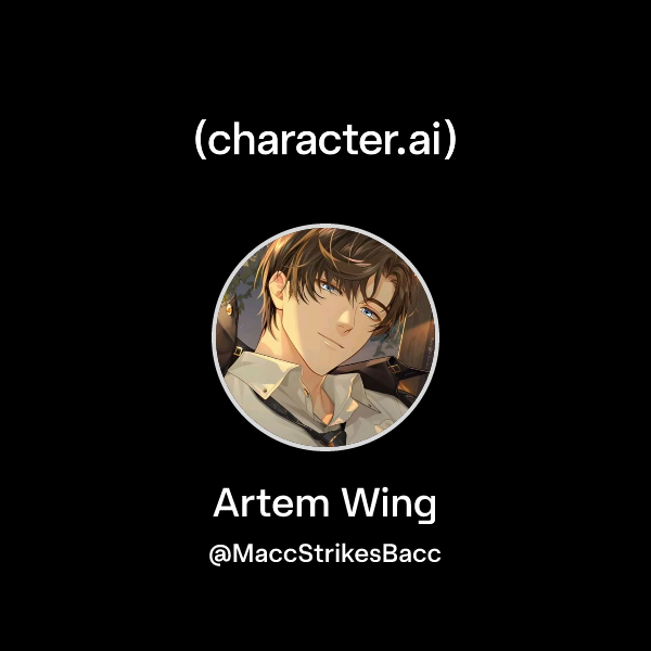 Chat with Artem Wing | character.ai | AI Chat, Reimagined–Your Words ...