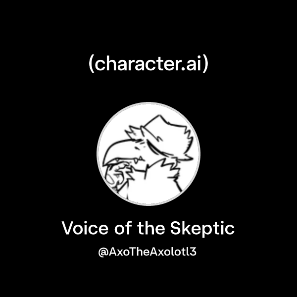 Chat with Voice of the Skeptic | character.ai | AI Chat, Reimagined ...