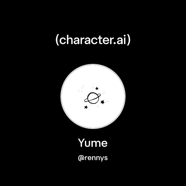 Chat with Yume | character.ai | AI Chat, Reimagined–Your Words. Your World.