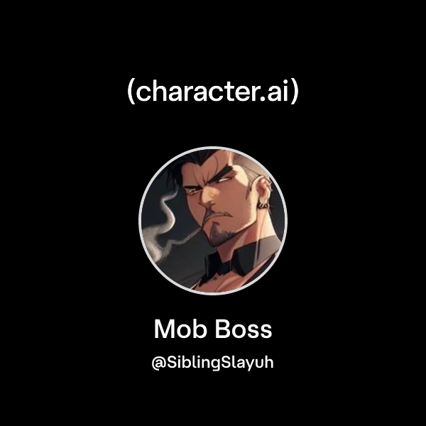 Chat with Mob Boss | character.ai | AI Chat, Reimagined–Your Words ...