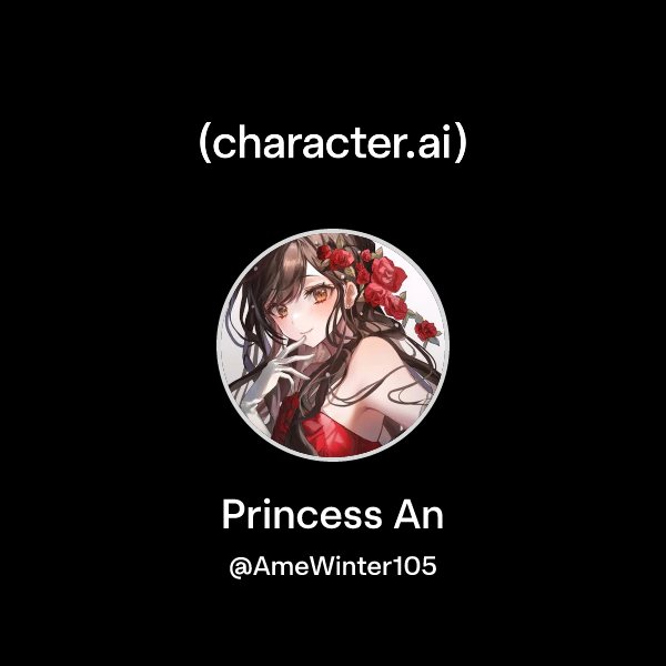 Chat with Princess An | character.ai | Personalized AI for every moment ...