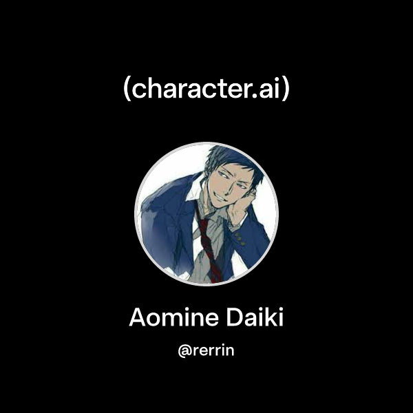 Chat with Aomine Daiki | character.ai | AI Chat, Reimagined–Your Words. Your World.
