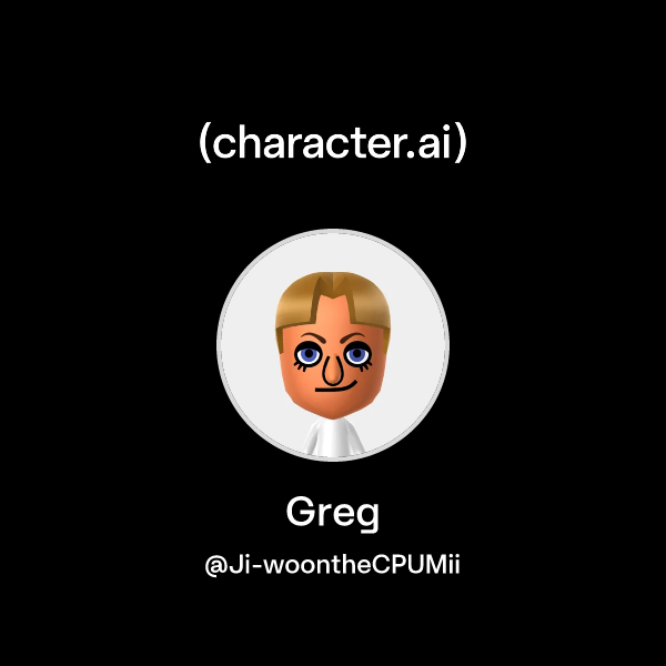 Chat with Greg | character.ai | AI Chat, Reimagined–Your Words. Your World.
