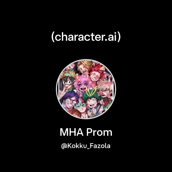 Chat with MHA Prom | character.ai | AI Chat, Reimagined–Your Words ...