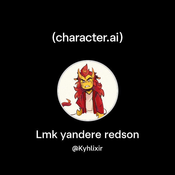 Chat with Lmk yandere redson | character.ai | Personalized AI for every ...