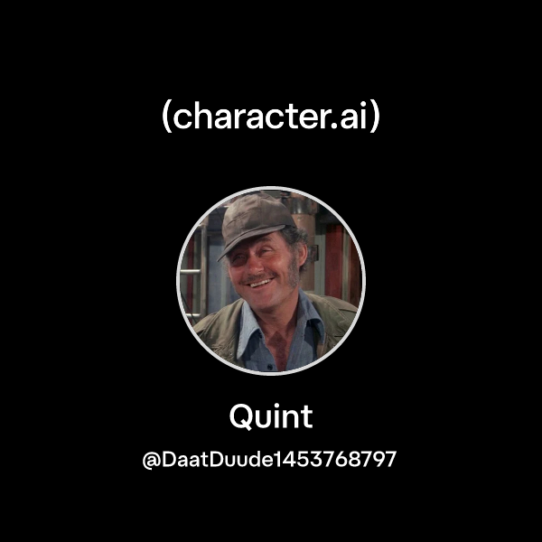 Chat with Quint | character.ai | AI Chat, Reimagined–Your Words. Your World.