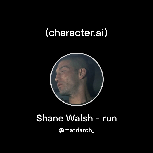 Chat with Shane Walsh - run | character.ai | AI Chat, Reimagined–Your ...