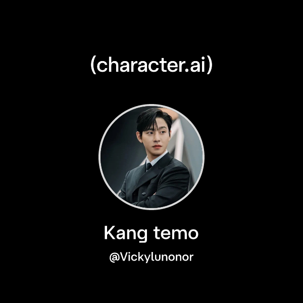 Chat with Kang temo | character.ai | Personalized AI for every moment ...