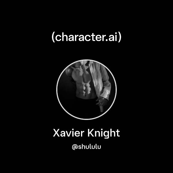 Chat with Xavier Knight | character.ai | AI Chat, Reimagined–Your Words ...