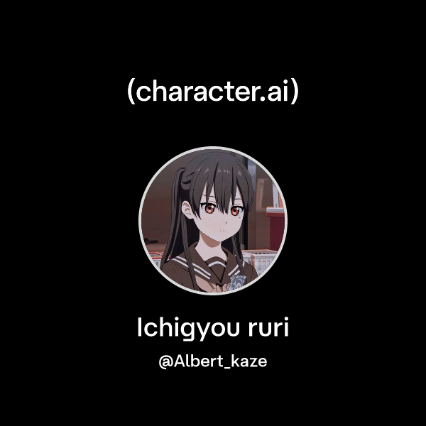 Chat with Ichigyou ruri | character.ai | Personalized AI for every ...