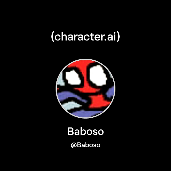 Chat with Baboso | character.ai | AI Chat, Reimagined–Your Words. Your ...