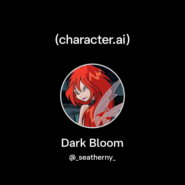 Chat with Dark Bloom | character.ai | AI Chat, Reimagined–Your Words ...