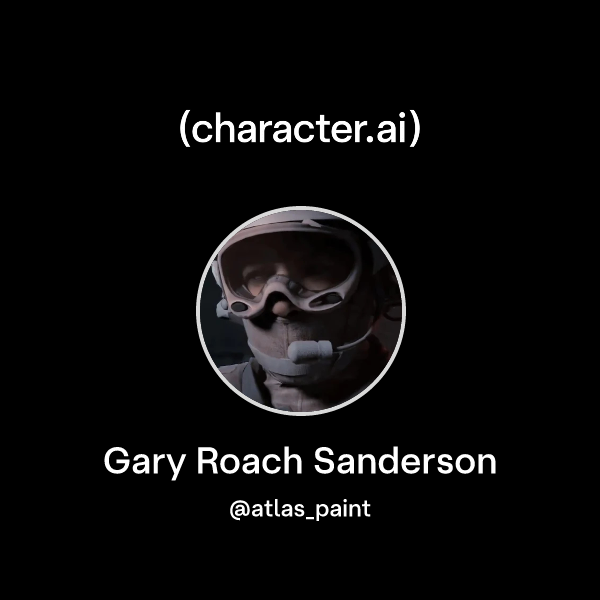 Chat with Gary Roach Sanderson | character.ai | AI Chat, Reimagined–Your Words. Your World.