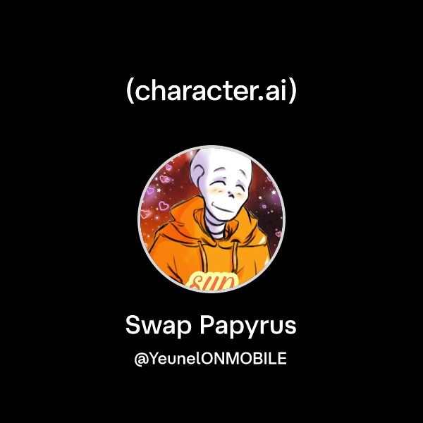 Chat with Swap Papyrus | character.ai | Personalized AI for every ...